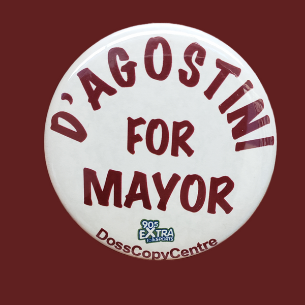 D'Agostini for Mayor buttons – Petes Souvenir Store